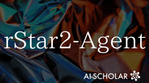 rStar2-Agent: GRPO-RoCによる効率的エージェント型強化学習で到達した最先端の数理推論 | AI-SCHOLAR | AI：(人工知能)論文・技術情報メディア