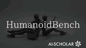 [HumanoidBench] 模拟仿人机器人的未来 | AI-SCHOLAR | AI：（人工智能）文章和技术信息媒体